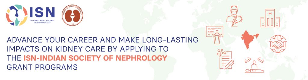 ISN-Indian Society of Nephrology grant programs - International Society ...