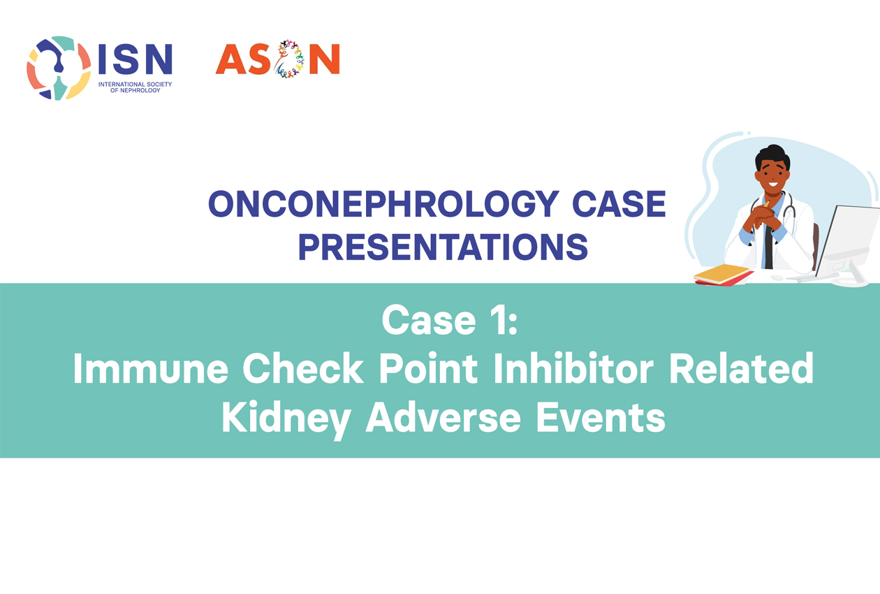 New at the ISN Academy - ISN-ASON Case Series on Onconephrology: Watch ...